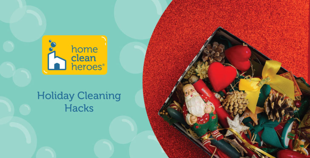 Holiday Cleaning Hacks - Home Clean Heroes